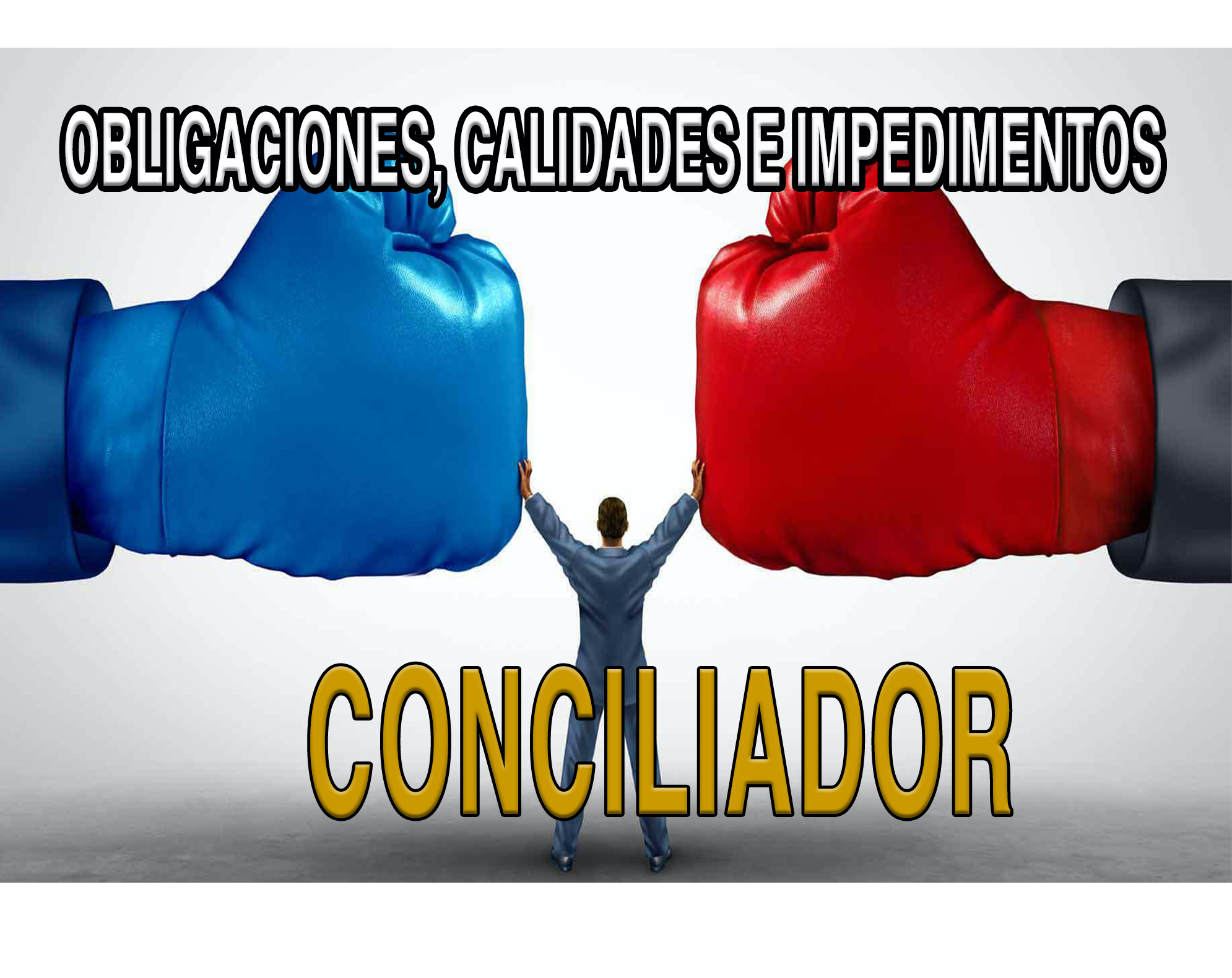 OBLIGACIONES E IMPEDIMENTOS DEL CONCILIADOR - Alexander Gonzalez y ...